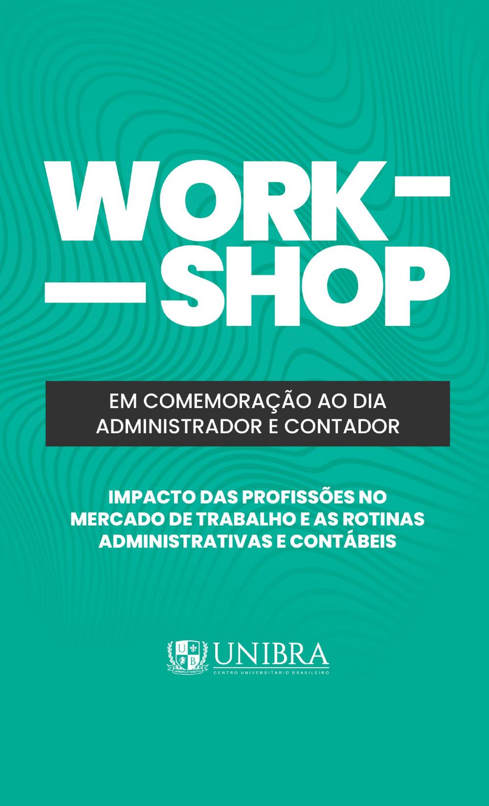 WORKSHOP - Impacto das profissões no mercado de trabalho e as rotinas ...